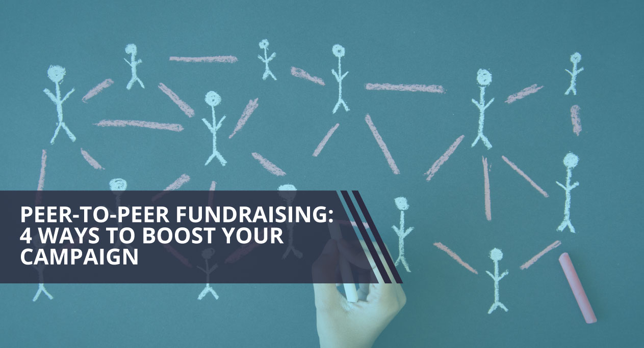 Peer-to-Peer Fundraising: 4 Ways to Boost Your Campaign