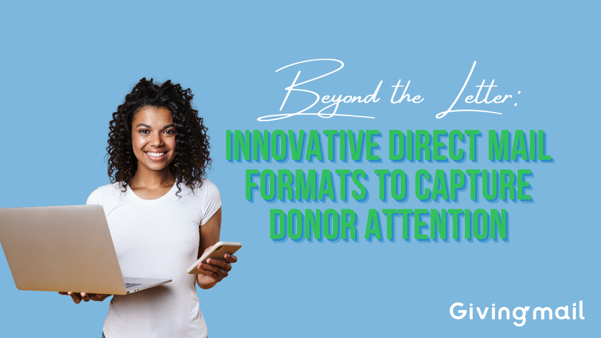 Beyond the Letter: Innovative Direct Mail Formats to Capture Donor ...